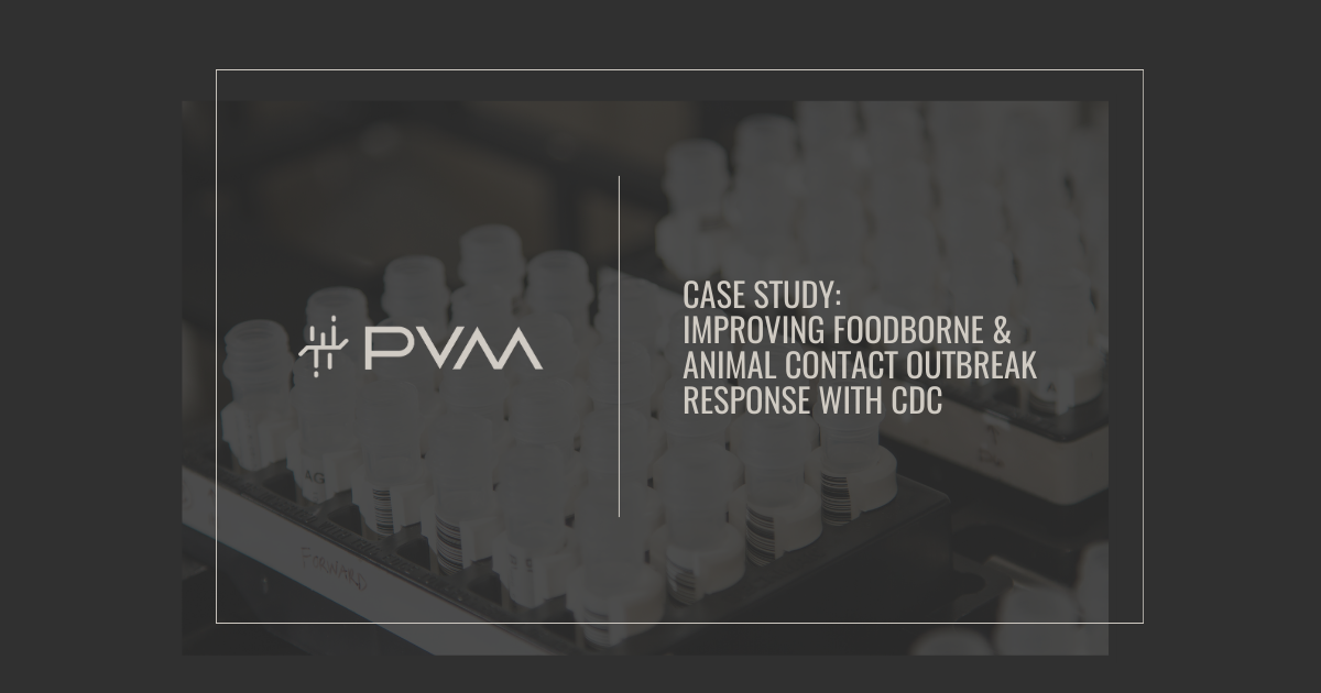 Improving Foodborne & Animal Contact Outbreak Response with CDC | PVM