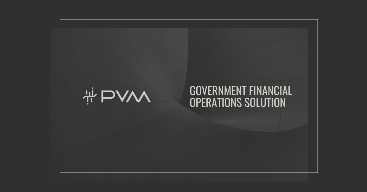 Government Financial Operations Solution - PVM